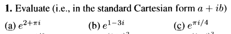 Solved 1. Evaluate (i.e., in the standard Cartesian form a + | Chegg.com