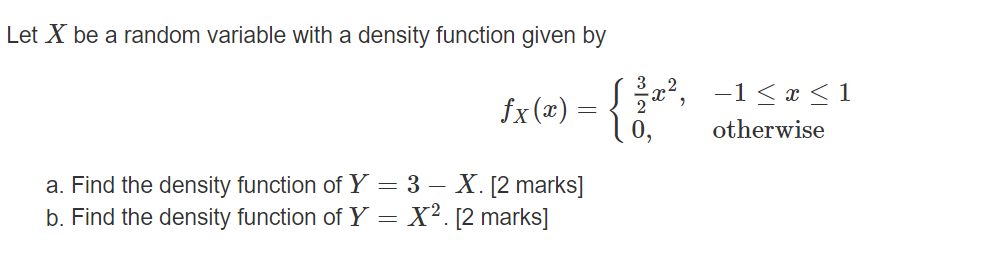Solved Let X be a random variable with a density function | Chegg.com