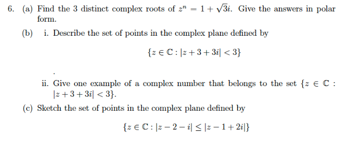 Solved (a) Find the 3 distinct complex roots of zn=1+3i. | Chegg.com