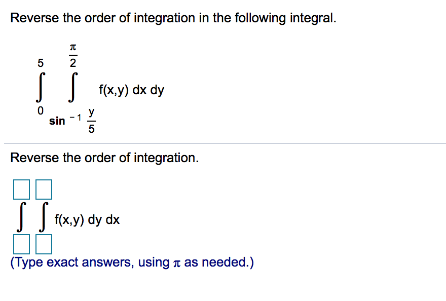 Solved Reverse the order of integration in the following | Chegg.com