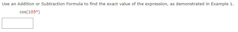 Solved Use an Addition or Subtraction Formula to find the | Chegg.com