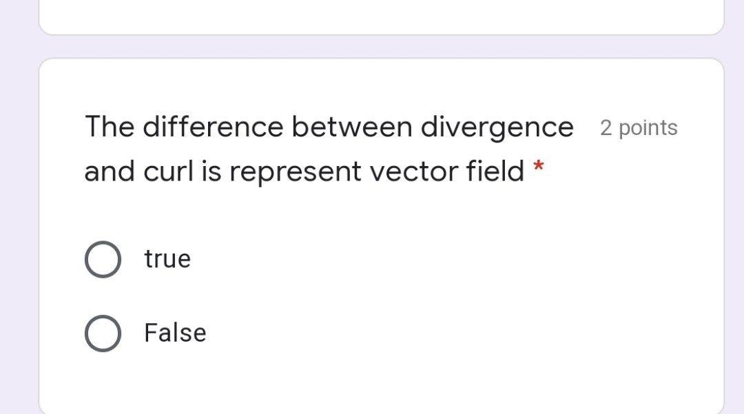 Solved The difference between divergence 2 points and curl | Chegg.com