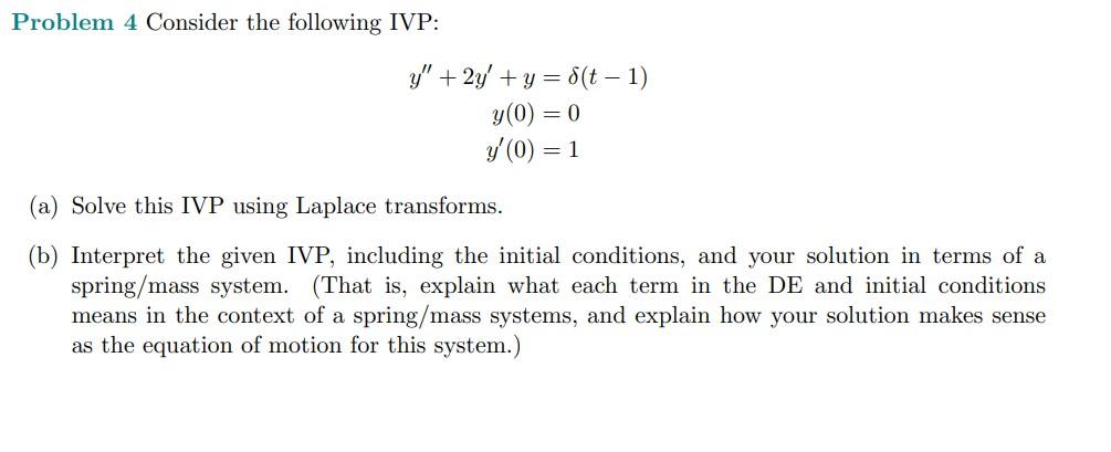 Solved Problem 4 Consider the following IVP: | Chegg.com