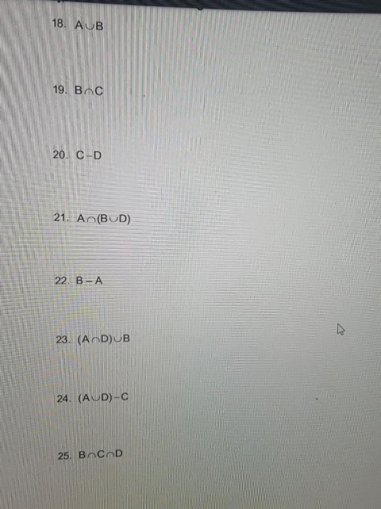 Solved Given A = {a, b, c, d, e}, B = {b, c, e, g, h}, C = | Chegg.com