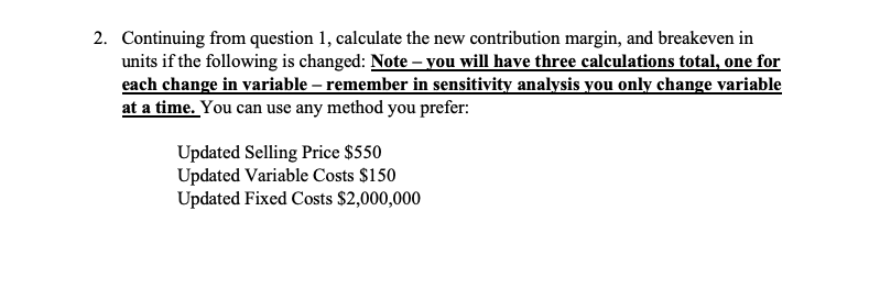 Solved Continuing from question 1 , calculate the new | Chegg.com