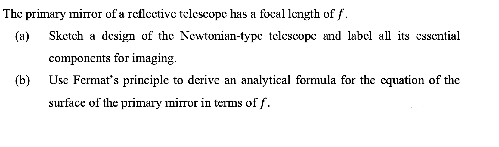 Solved The primary mirror of a reflective telescope has a | Chegg.com