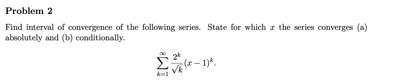 Solved Find interval of convergence of the following series. | Chegg.com