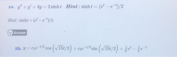 Solved 10. y"+y+Ay 2sinht Hint: sinht (e-e)/2 Hint: sinht | Chegg.com