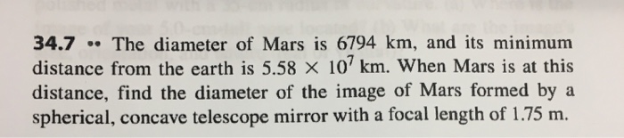 Solved 34.7The diameter of Mars is 6794 km, and its minimum | Chegg.com