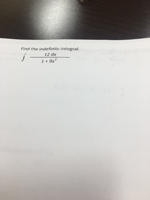 Solved Find the indefinite integral. integrals 12dx/1 + | Chegg.com
