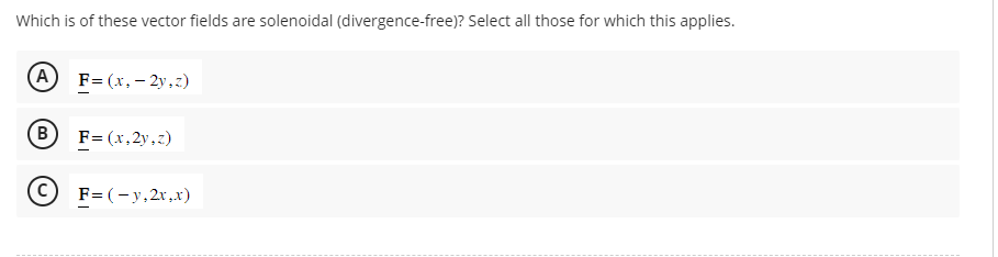 Solved Which is of these vector fields are solenoidal | Chegg.com