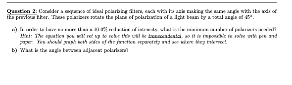 Solved Question 2: Consider a sequence of ideal polarizing | Chegg.com