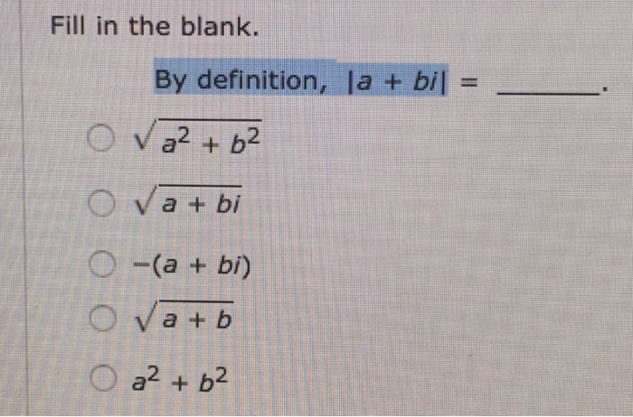 Solved By definition, |a + bi| = Squareroot a^2 + b^2 | Chegg.com