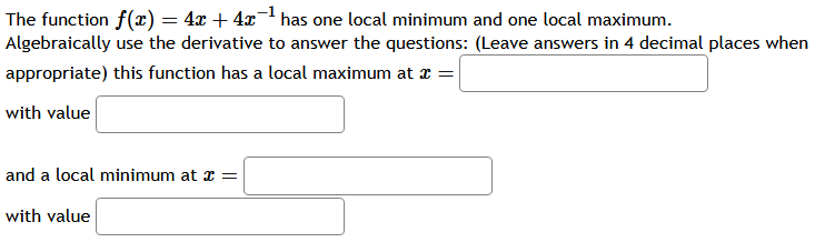Solved The function f(x)=4x+4x-1 ﻿has one local minimum and | Chegg.com