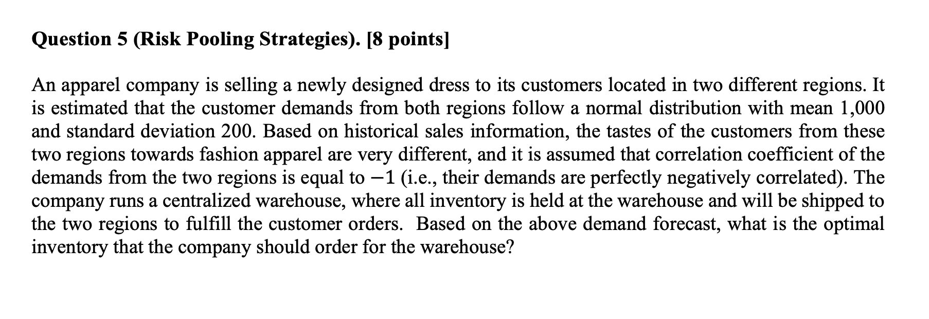 Solved Question 5 (Risk Pooling Strategies). [8 points] An | Chegg.com