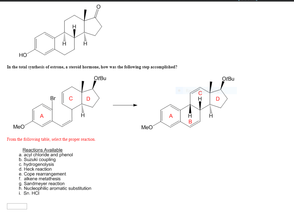 Solved HO In the total synthesis of estrone, a steroid | Chegg.com