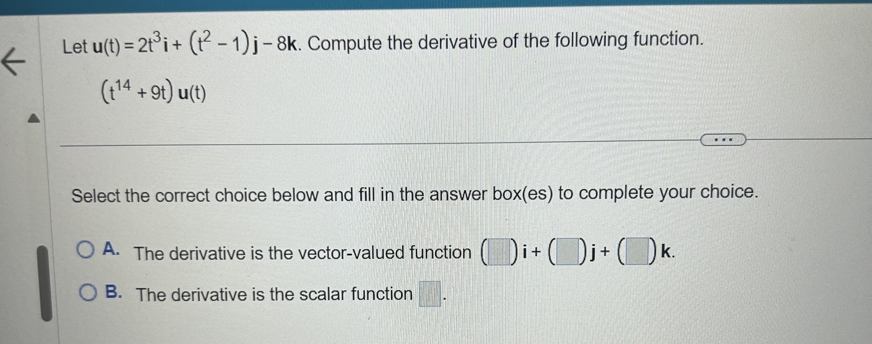 Solved Let u(t)=2t3i+(t2−1)j−8k. Compute the derivative of | Chegg.com Solved Let u(t)=2t3i+(t2−1)j−8k. Compute the derivative of | Chegg.com