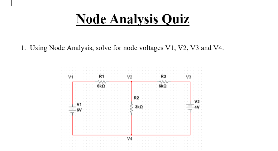 Solved Node Analysis Quiz 1. Using Node Analysis, solve for | Chegg.com