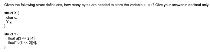 Solved Given the following struct definitions, how many | Chegg.com
