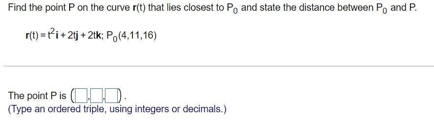Solved Find the point P on the curve r(t) that lies closest | Chegg.com