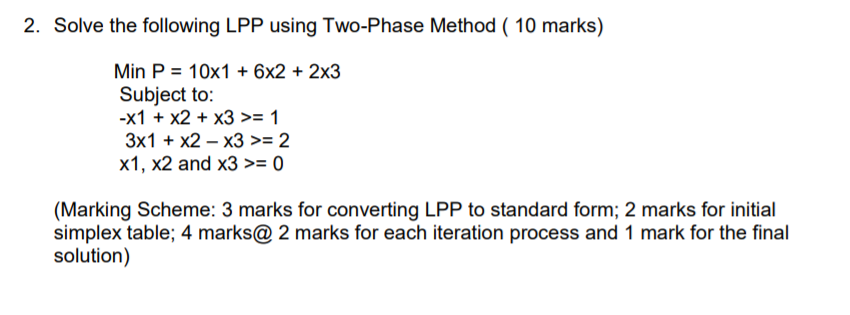 Solved 2. Solve the following LPP using Two-Phase Method ( | Chegg.com