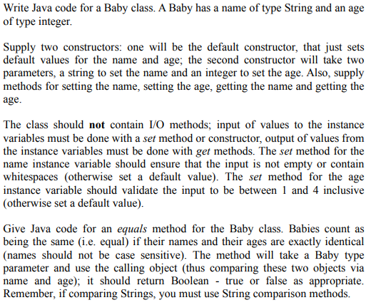 Solved Write Java code for a Baby class. A Baby has a name | Chegg.com