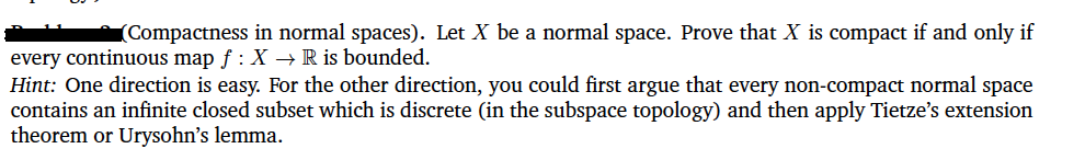 Solved (Compactness in normal spaces). Let X be a normal | Chegg.com