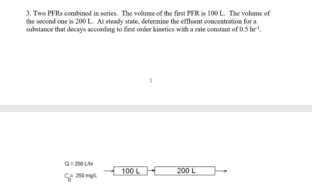 Solved 3. Two PFRs combined in series. The volume of the | Chegg.com