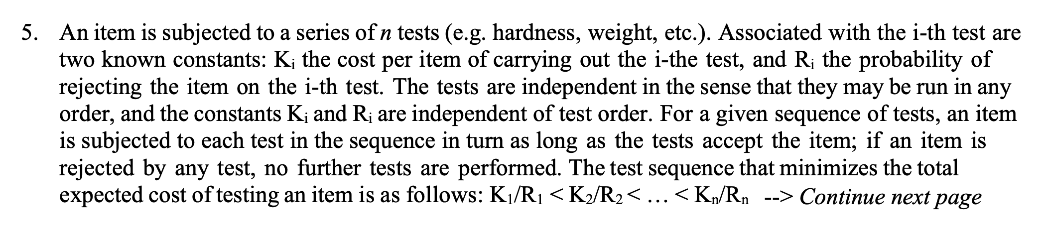 Solved 5. An item is subjected to a series of n tests (e.g. | Chegg.com