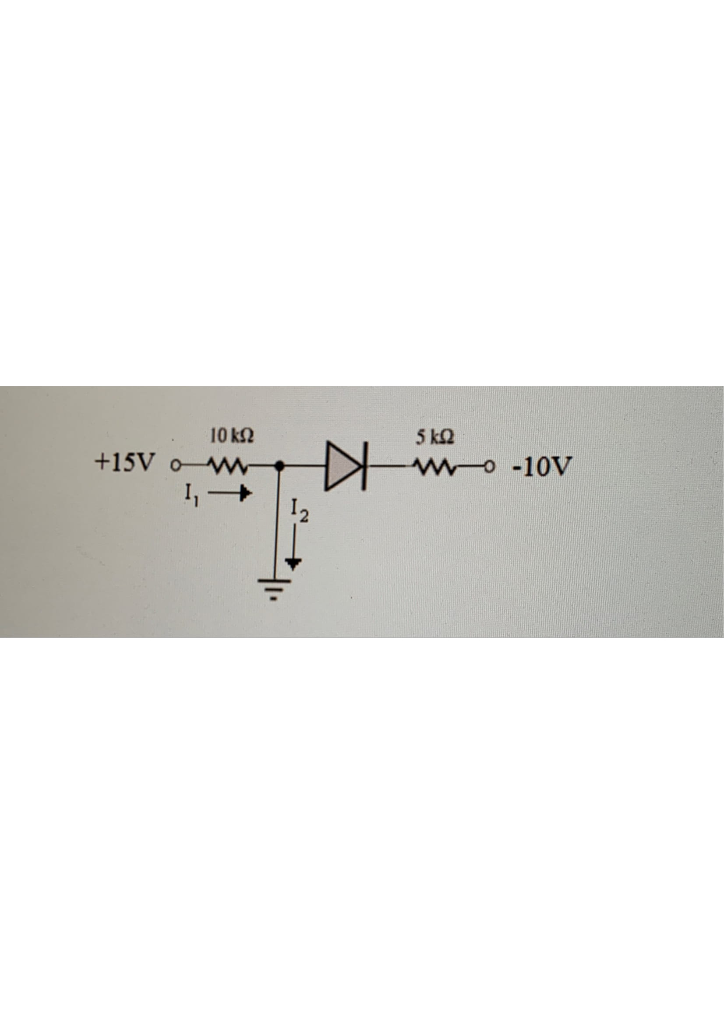 Solved For the diode circuit shown below, find I1, I2, and | Chegg.com