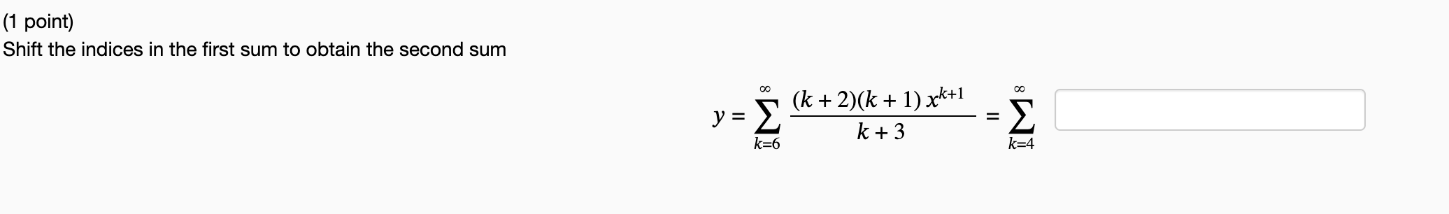 Solved (1 point) Shift the indices in the first sum to | Chegg.com