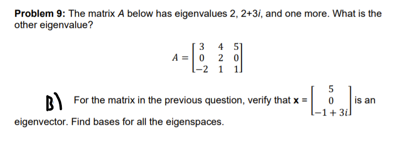 Solved Problem 9: The matrix A below has eigenvalues 2, | Chegg.com
