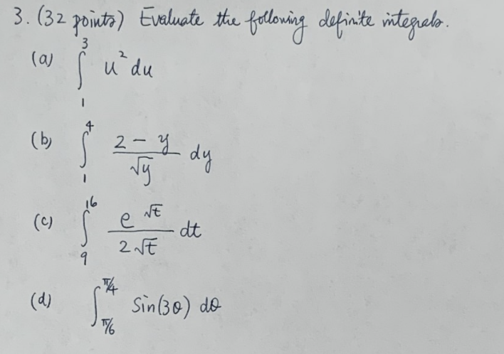 Solved 3. (32 points) Evaluate the following definite | Chegg.com