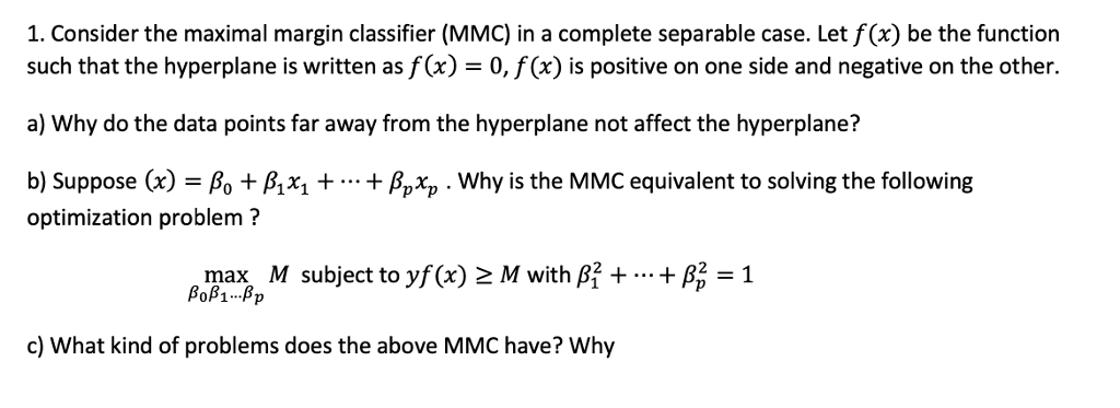 1. Consider the maximal margin classifier (MMC) in a | Chegg.com