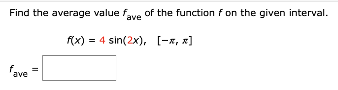Solved Find the average value fave of the function f on the | Chegg.com