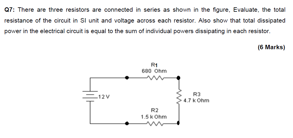 Solved Q7: There are three resistors are connected in series | Chegg.com