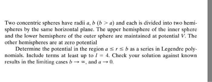 Solved Two concentric spheres have radii a, b (b > a) and | Chegg.com