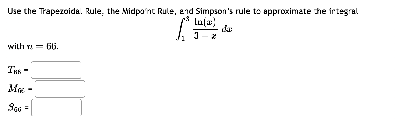 Use the Trapezoidal Rule, the Midpoint Rule, and | Chegg.com