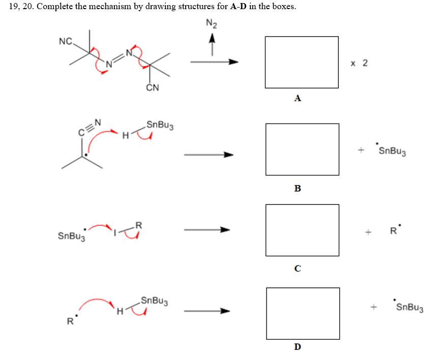 Solved 19, 20. Complete the mechanism by drawing structures | Chegg.com