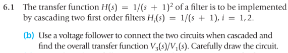 Solved 6.1 The transfer function H(s)1)2 of a filter is to | Chegg.com