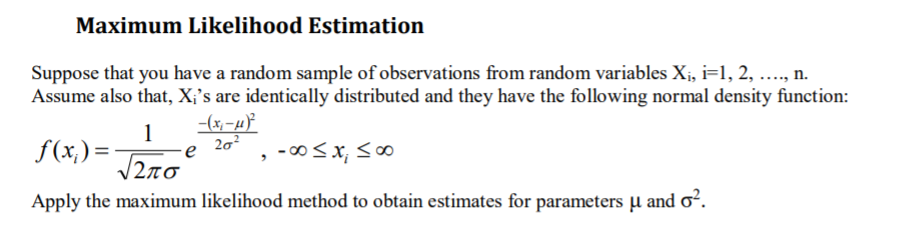 Solved Maximum Likelihood Estimation Suppose that you have a | Chegg.com