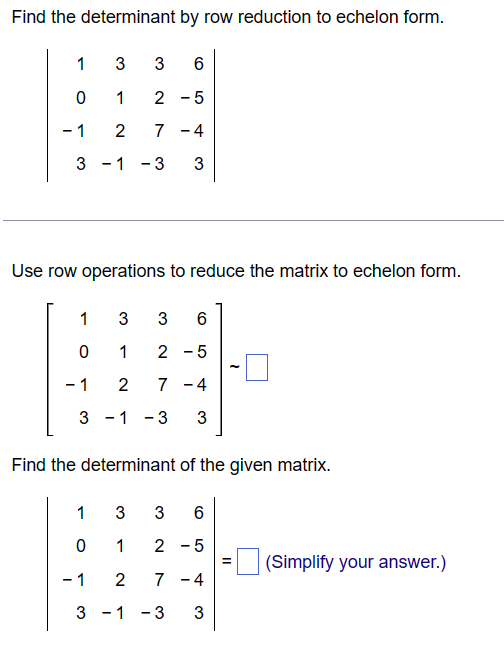 Solved Find the determinant by row reduction to echelon | Chegg.com