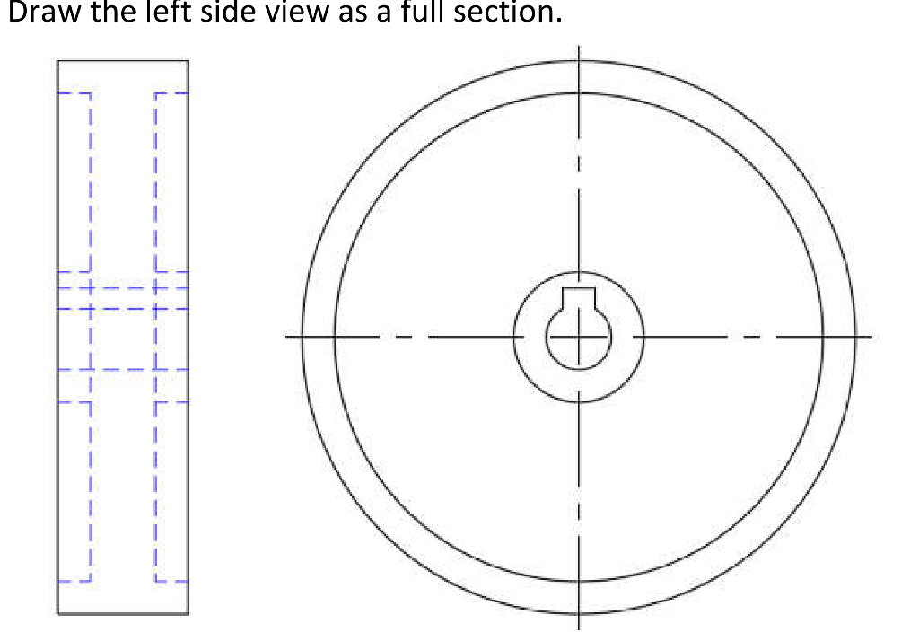 Solved Draw the left side view as a full section. | Chegg.com