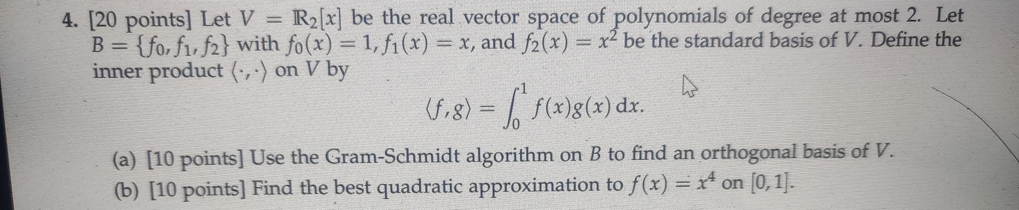 Solved 4. [20 points) Let V = R2[x] be the real vector space | Chegg.com