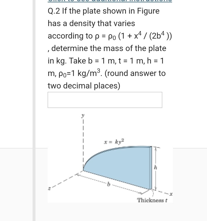 Solved Q.2 If the plate shown in Figure has a density that | Chegg.com