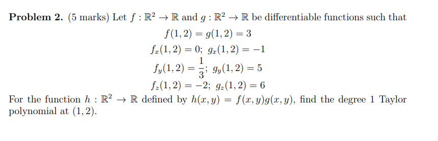 Solved Problem 2. (5 ﻿marks) ﻿Let f:R2→R ﻿and g:R2→R be | Chegg.com