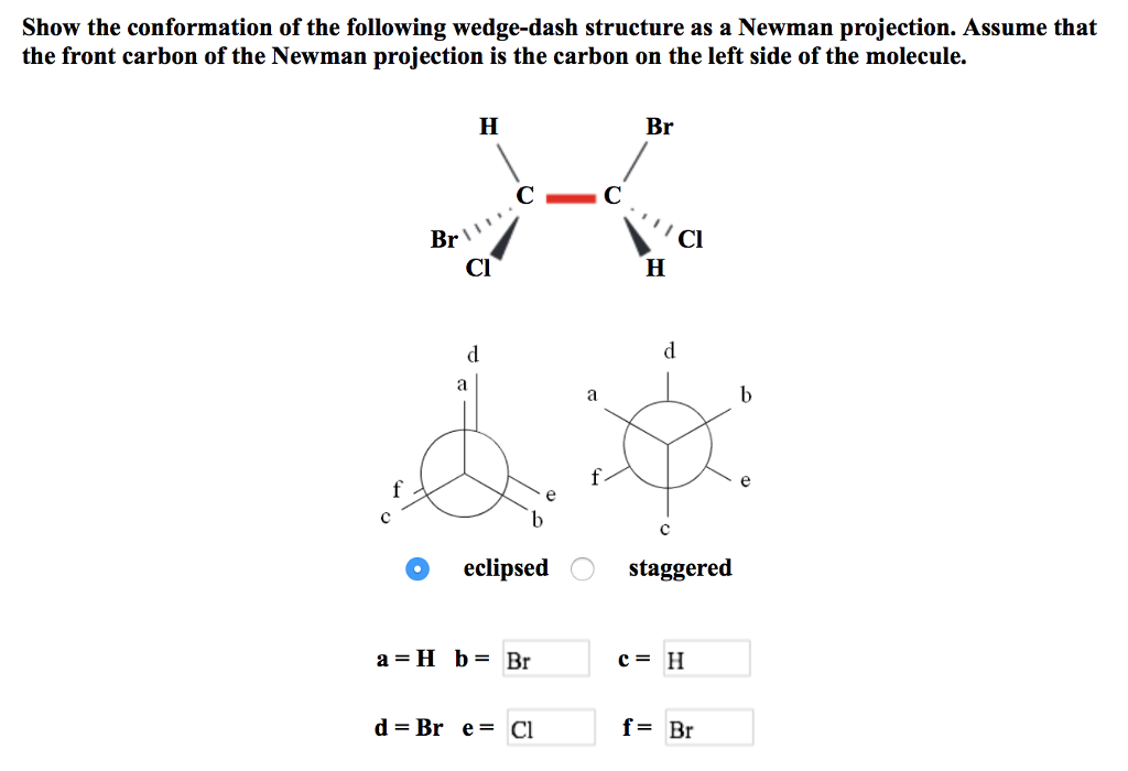 Solved Show the conformation of the following wedge-dash | Chegg.com
