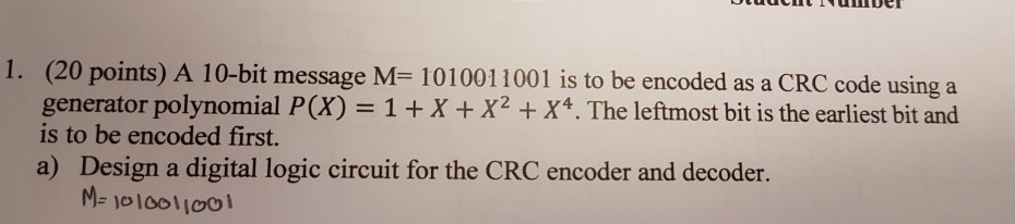 Solved 1. (20 points) A 10-bit message M- 1010011001 is to | Chegg.com