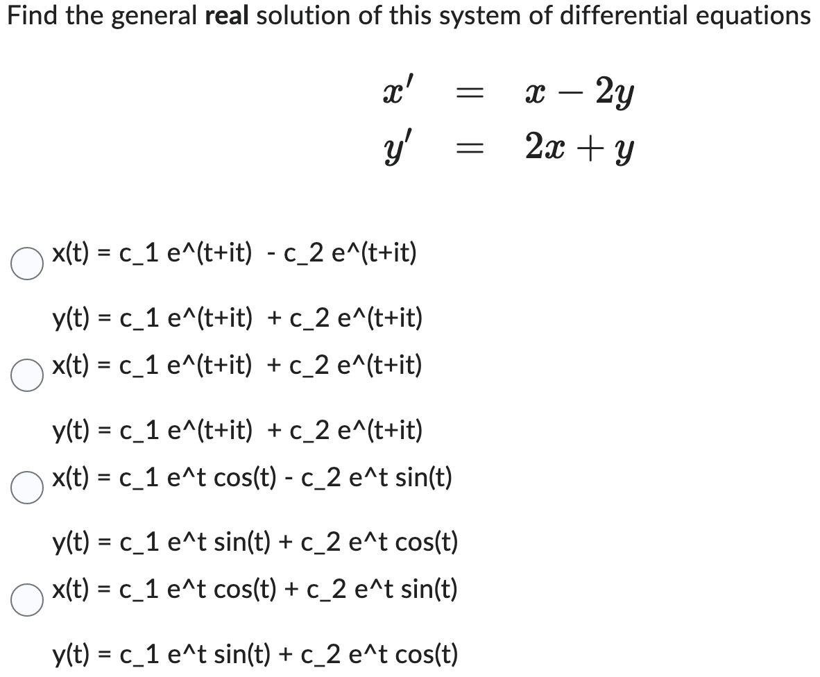 Solved Find the general real solution of this system of | Chegg.com