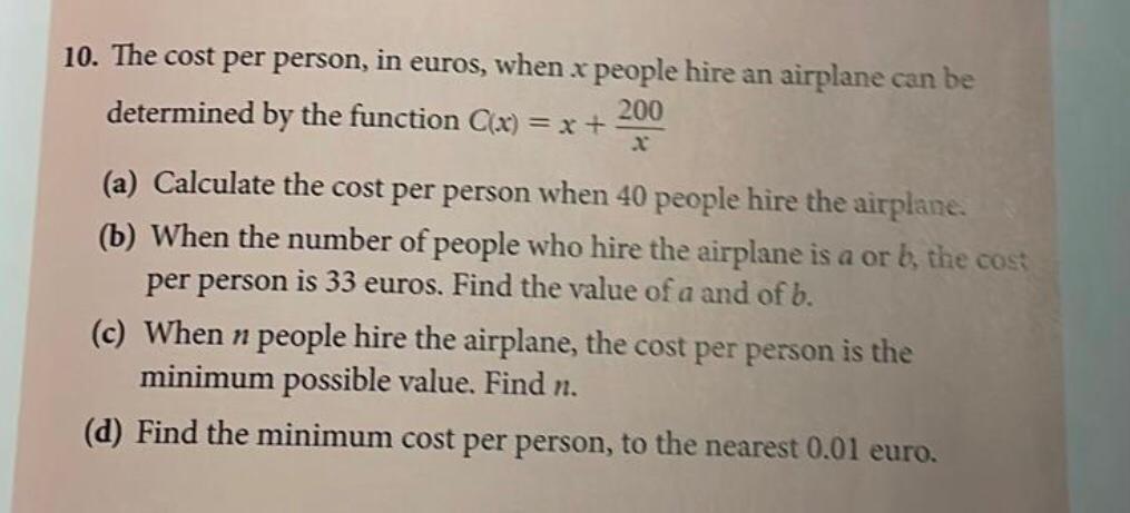 Solved 10. The cost per person, in euros, when x people hire | Chegg.com